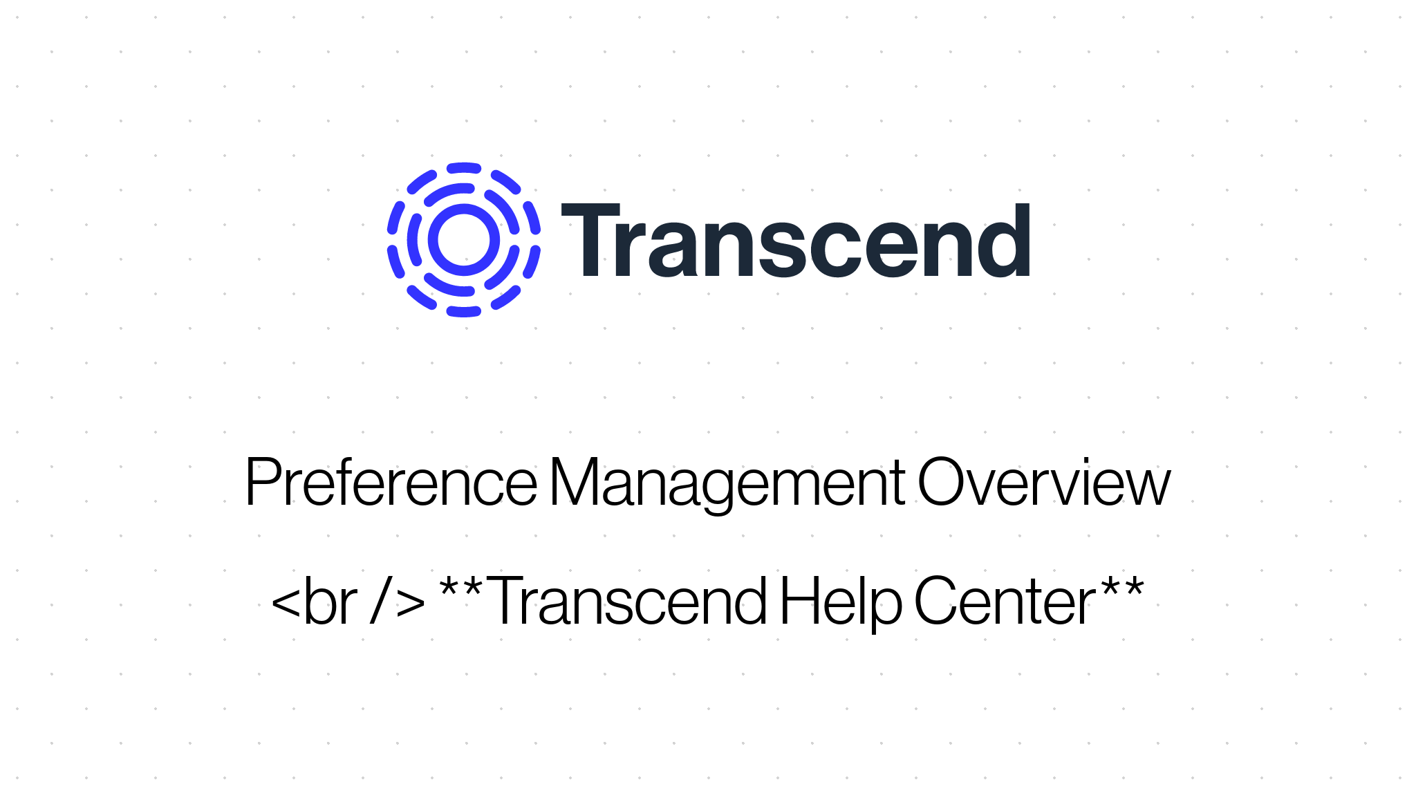 Preference Management Overview | Transcend Help Center